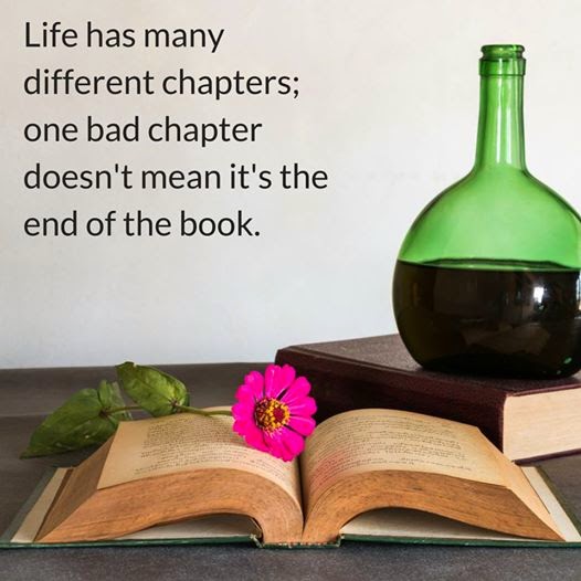 Life has many different chapters one bad chapter doesn't mean it's the ...