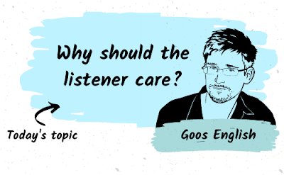 Why should the listener care?