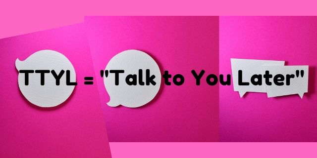 Full form of TTYL | what does the TTYL full form stand for? - full ...