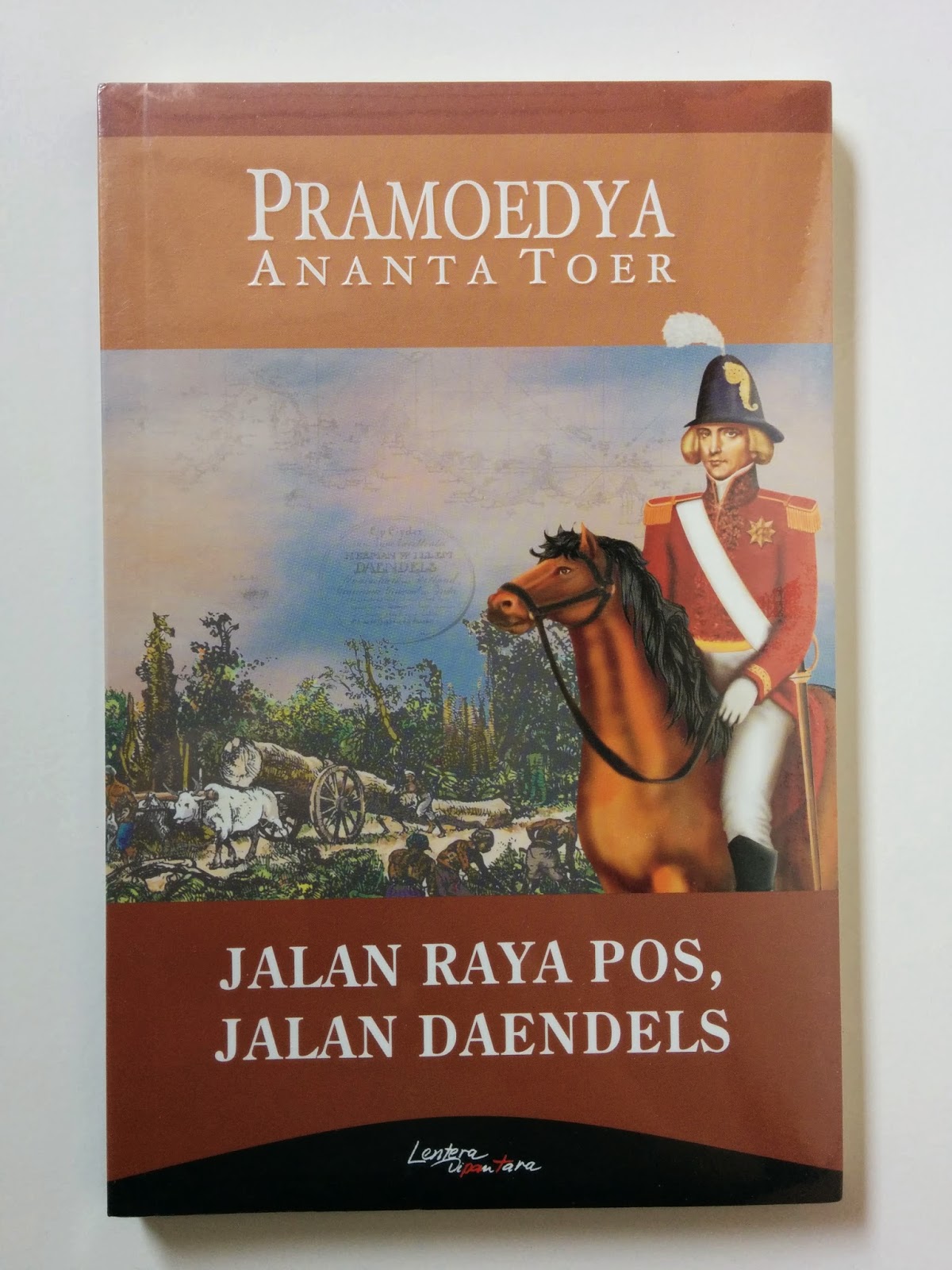 Jual Buku: Jalan Raya Pos, Jalan Daendels (Pramoedya Ananta Toer ...
