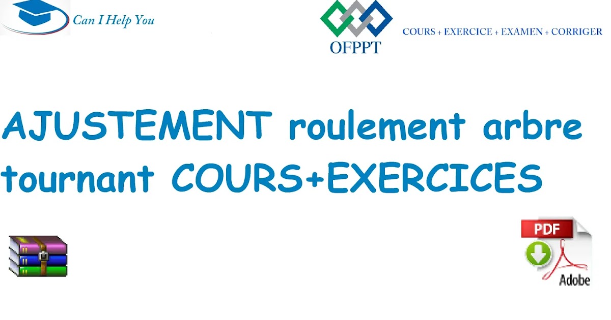 AJUSTEMENT roulement arbre tournant COURS+EXERCICES (PDF) ESA OFPPT telecharger