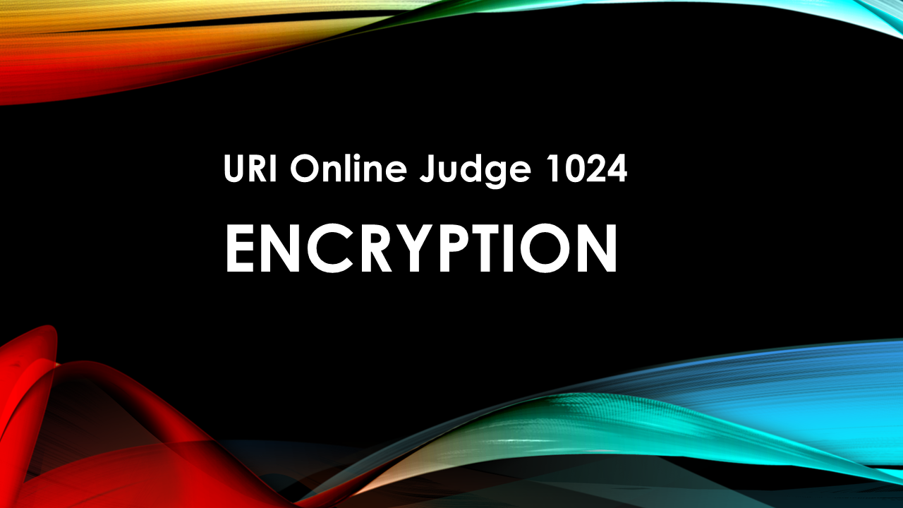 Uri Online Judge Solution 1024 Encryption