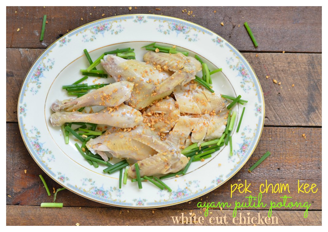 Indonesian Medan Food: Ayam Putih Potong / Pek Cham Kee / White Cut Chicken