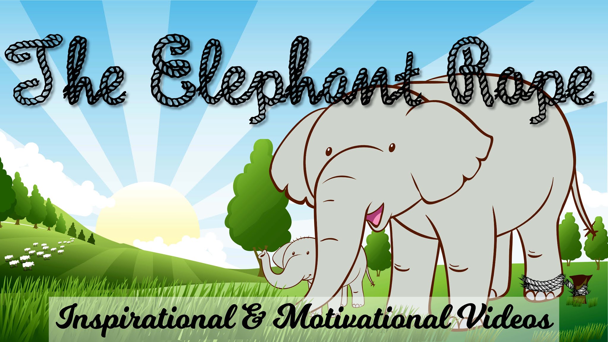 The Elephant Rope - Short Motivational Story