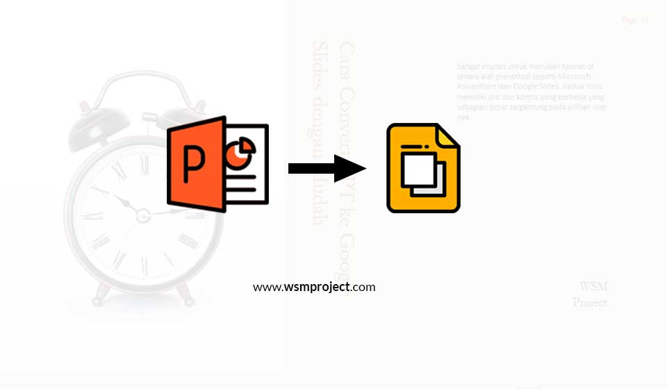 Cara Convert PPT Ke Google Slides Dengan Mudah WSM Project cara-convert-ppt-ke-google-slides-dengan-mudah-wsm-project