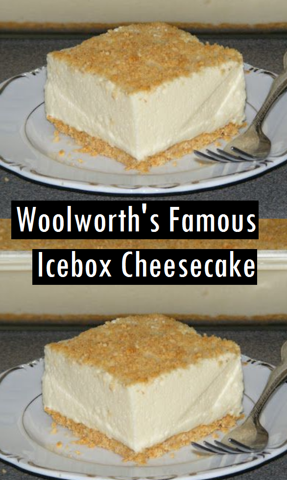 Woolworth's Famous Icebox Cheesecake
