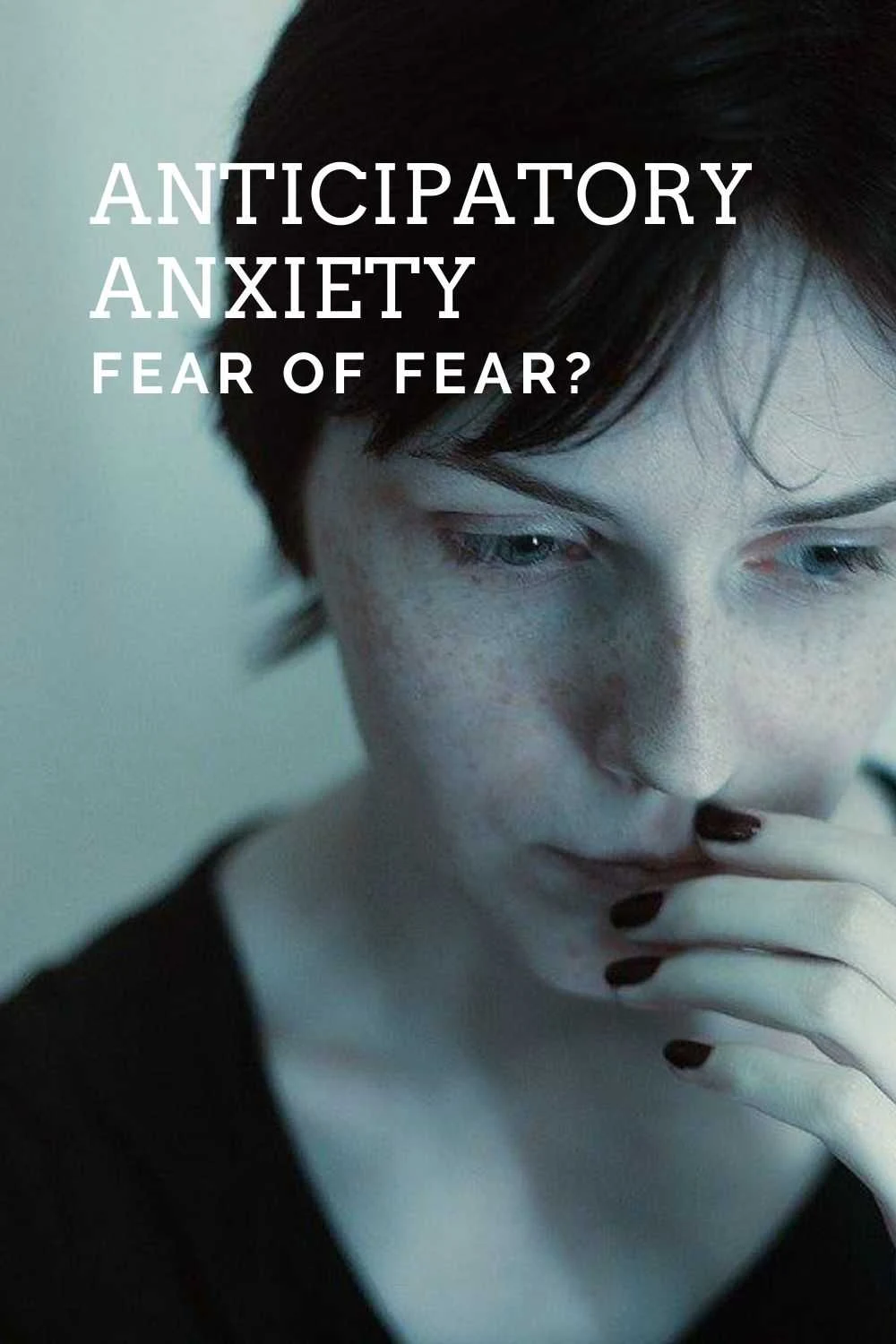 Anticipatory Anxiety: Fear of Fear?