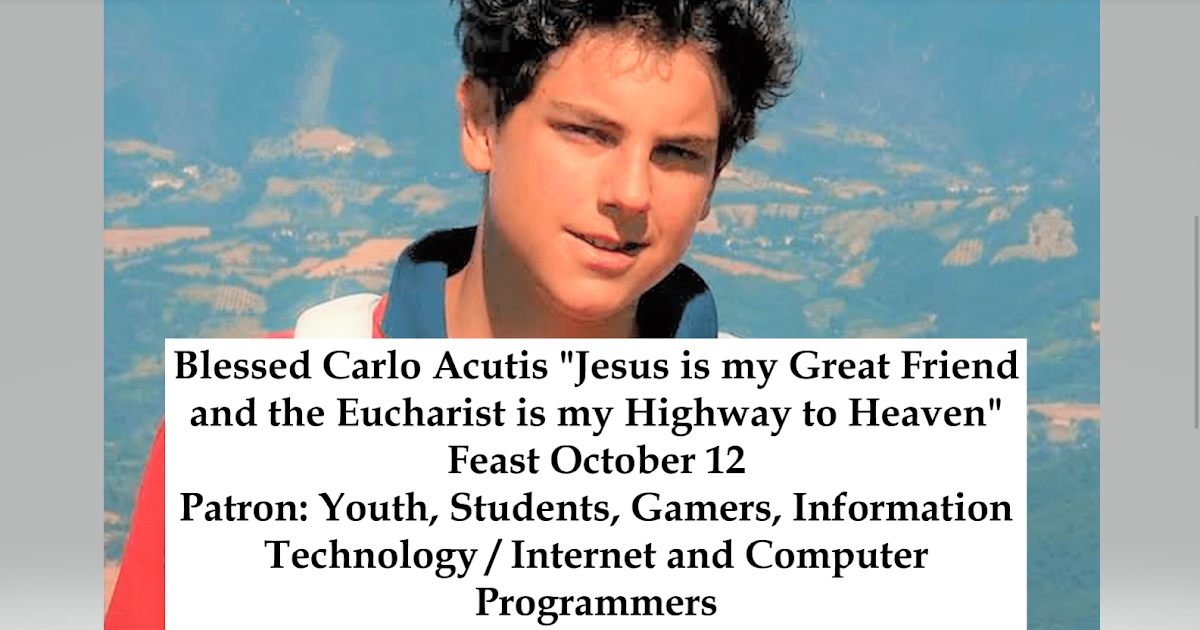 Saint October 12 : Blessed Carlo Acutis - Millennial Gamer Teen who ...