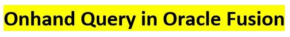 Oracle Application's Blog: Important SQL Query to find out the Onhand ... Oracle Application's Blog: Important SQL Query to find out the Onhand ...