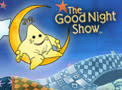 Parents and Kids Share Together: The Good Night Show