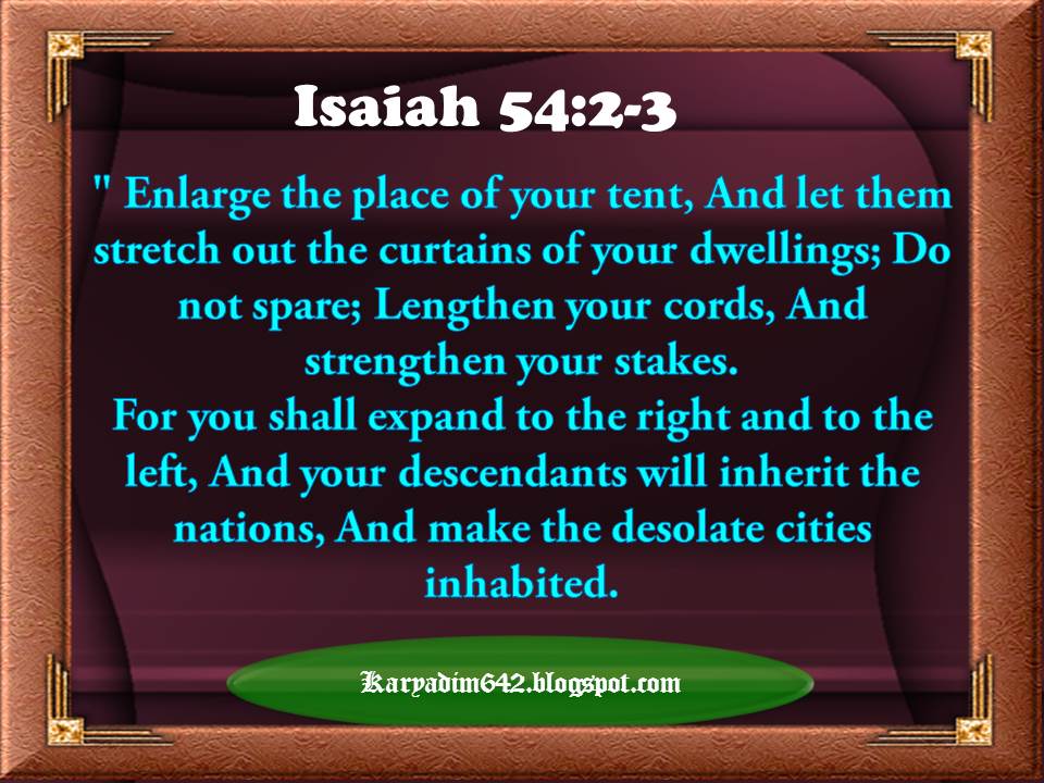 SENI MEMBENTUK GAMBAR: Yesaya 54:2-3, Pancangkanlah tempat Kemahmu