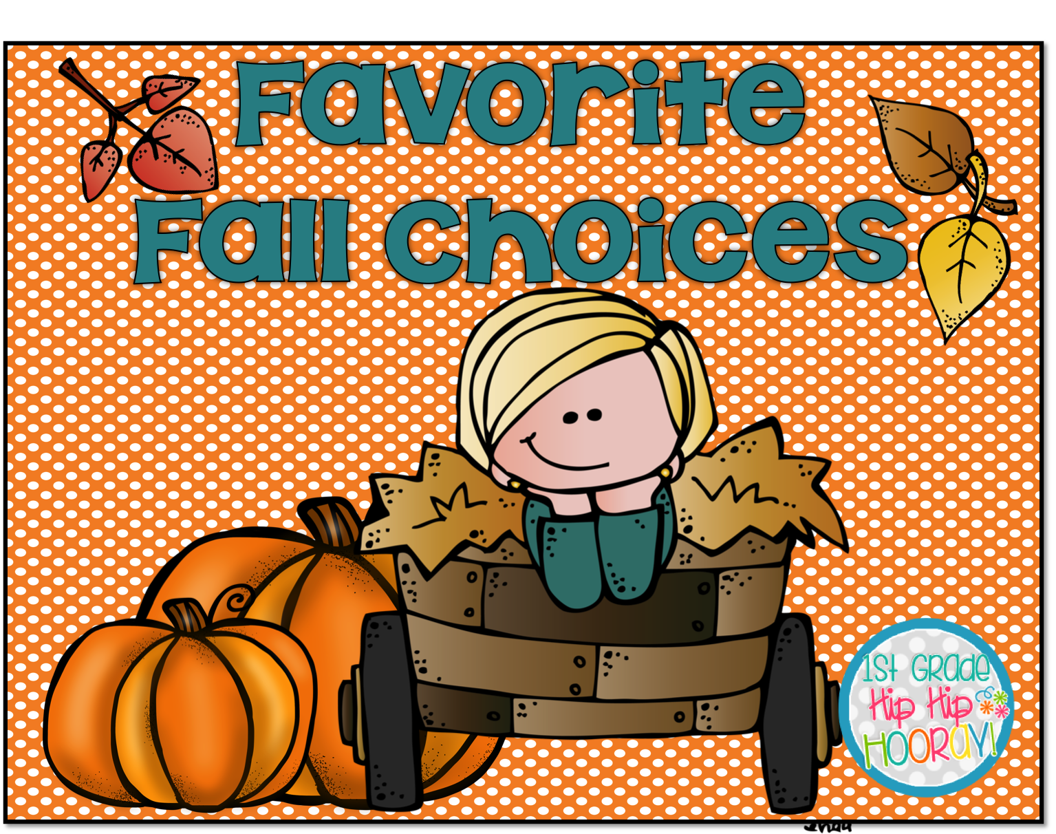 1st Grade Hip Hip Hooray!: Favorite Fall Choices
