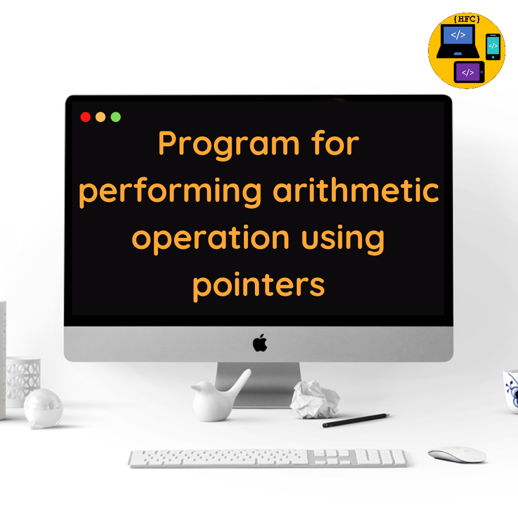 Arithmetic operations in C++ using pointer || Pointers || C++