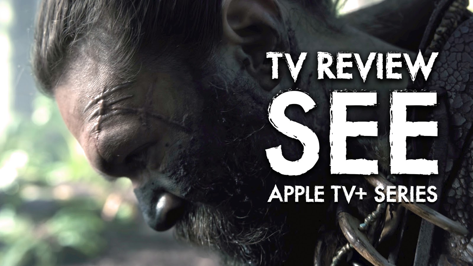 Jon Crunch: TV Review: “See” Season 1 (Apple TV+ Series)