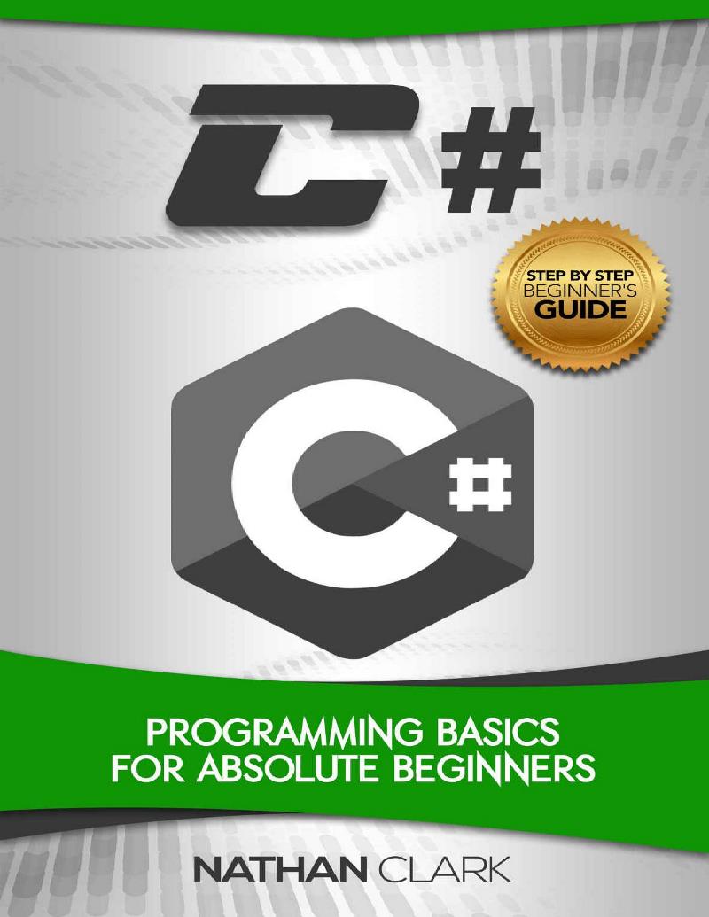 C#: Programming Basics for Absolute Beginners – Nathan Clark | FreeLibros