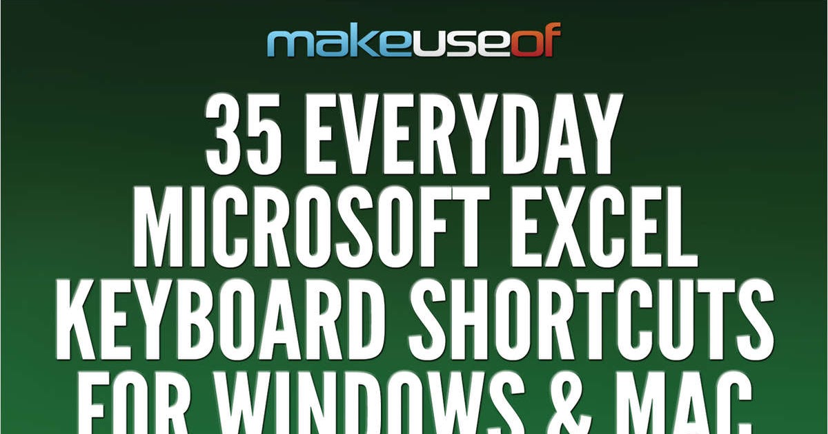 35 Everyday Microsoft Excel Keyboard Shortcuts for Windows and Mac 2021 ...
