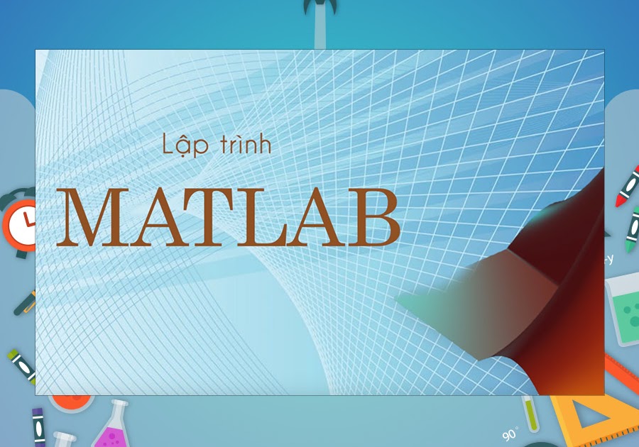 Share Free Khoá Học Lập Trình Matlab Miễn Phí 2021 KỸ NĂng MỚi