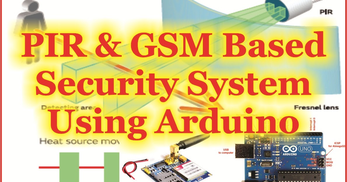 PIR & GSM Based Security System using Arduino - Electronics Garage