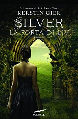 Anteprima di... "Silver. La porta di Liv" di Kerstin Gier - La ...