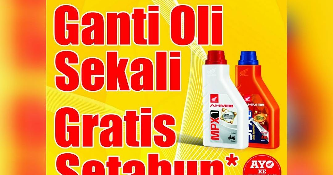 Promo Ganti Oli Sekali Gratis Setahun | DEALER MOTOR HONDA KLATEN