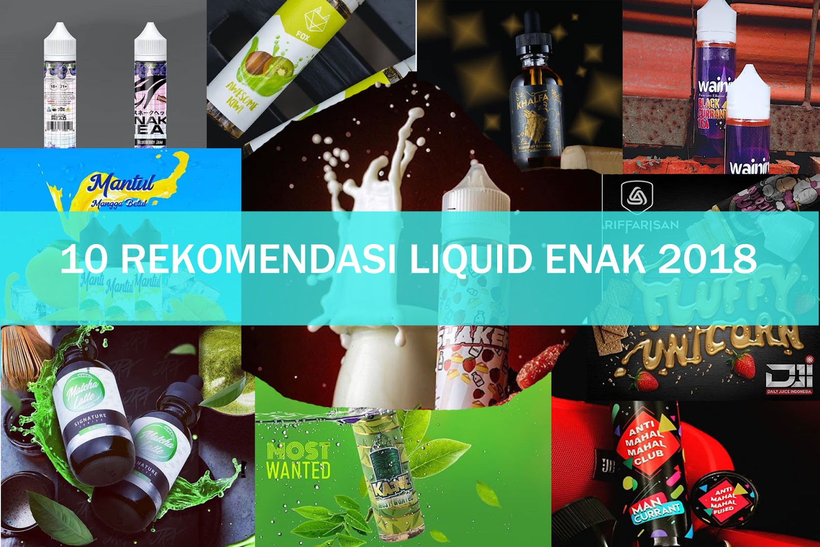 10 Rekomendasi Liquid Enak 2018 by VAPERAKYAT - VAPE RAKYAT