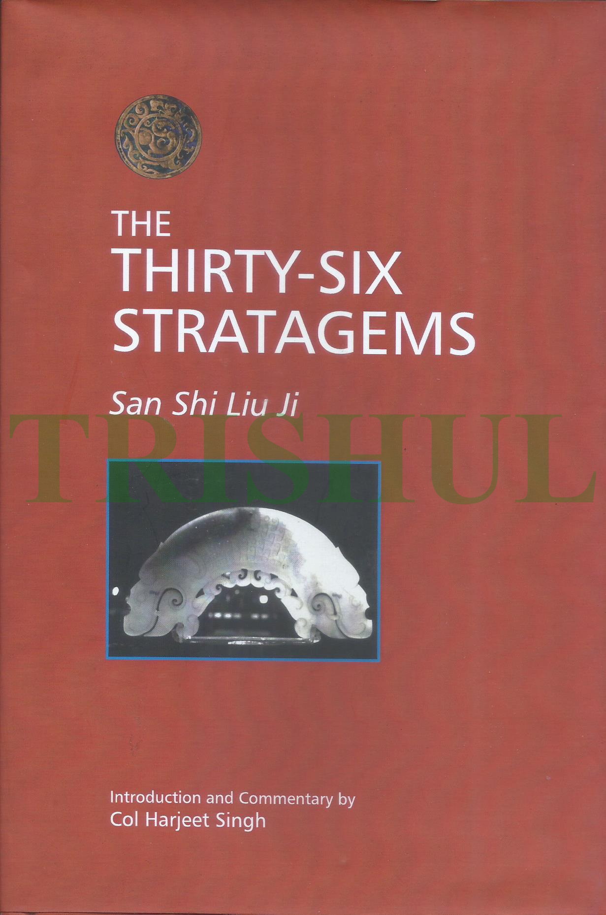TRISHUL: The 36 Stratagems Explained