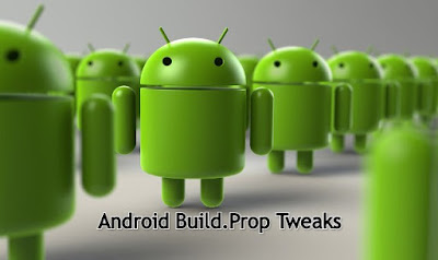 [Best] Android Build.Prop Tweaks For Improved Performance