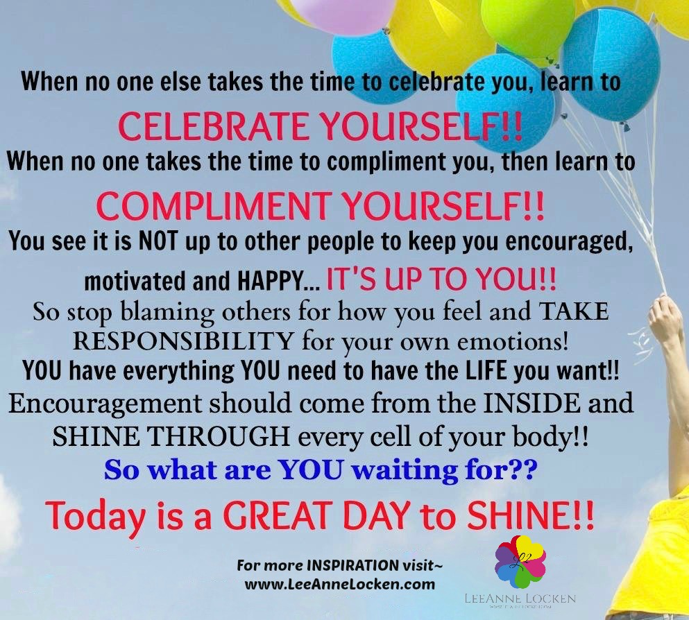Inspiration by LeeAnne Locken: Why TODAY is a GREAT DAY to SHINE!!