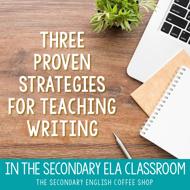 Three Proven Strategies for Teaching Writing - The Secondary English ...