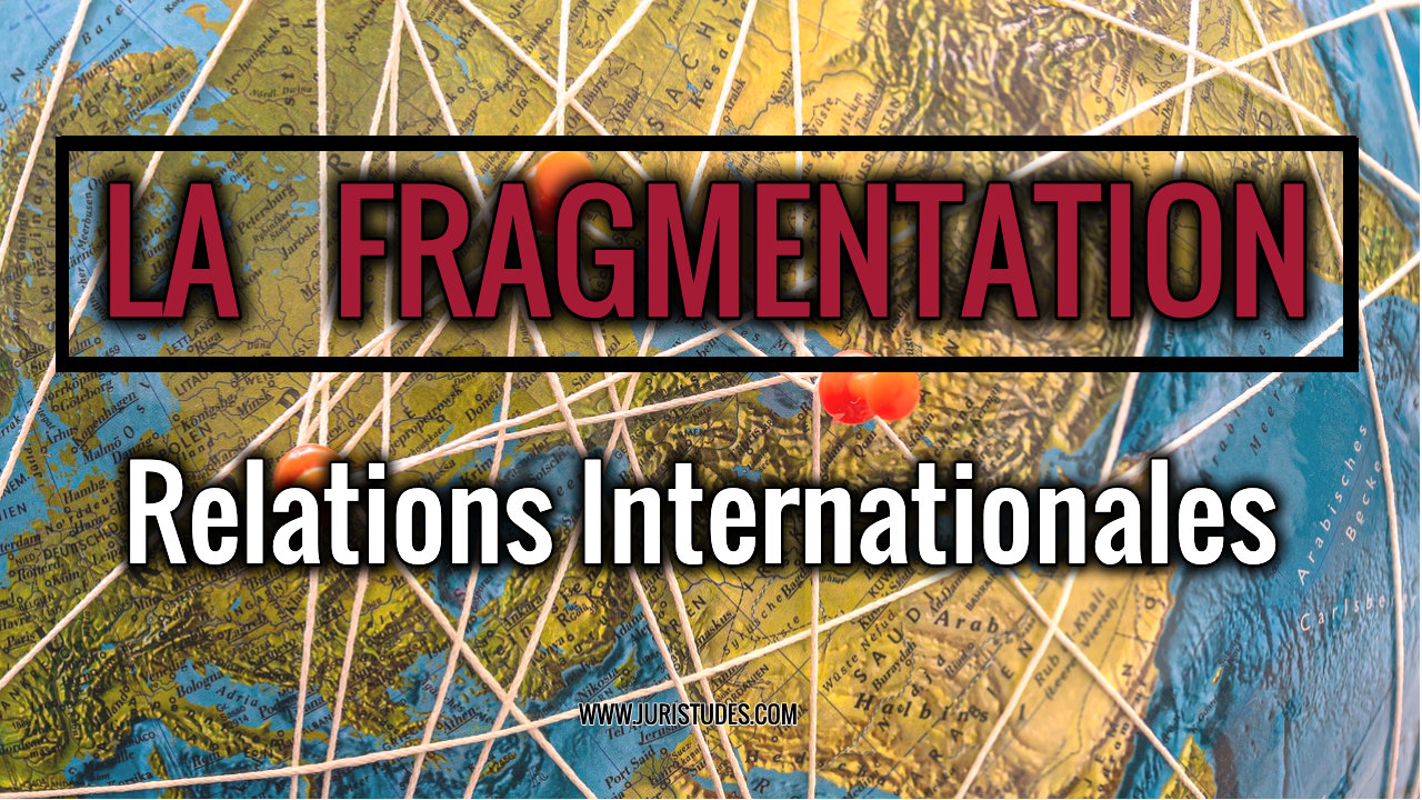 La fragmentation dans les relations internationales