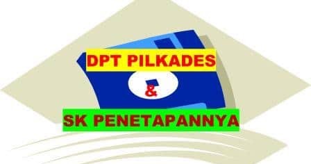 DPT Pilkades dan Contoh SK Penetapan-Nya | FORMAT ADMINISTRASI DESA