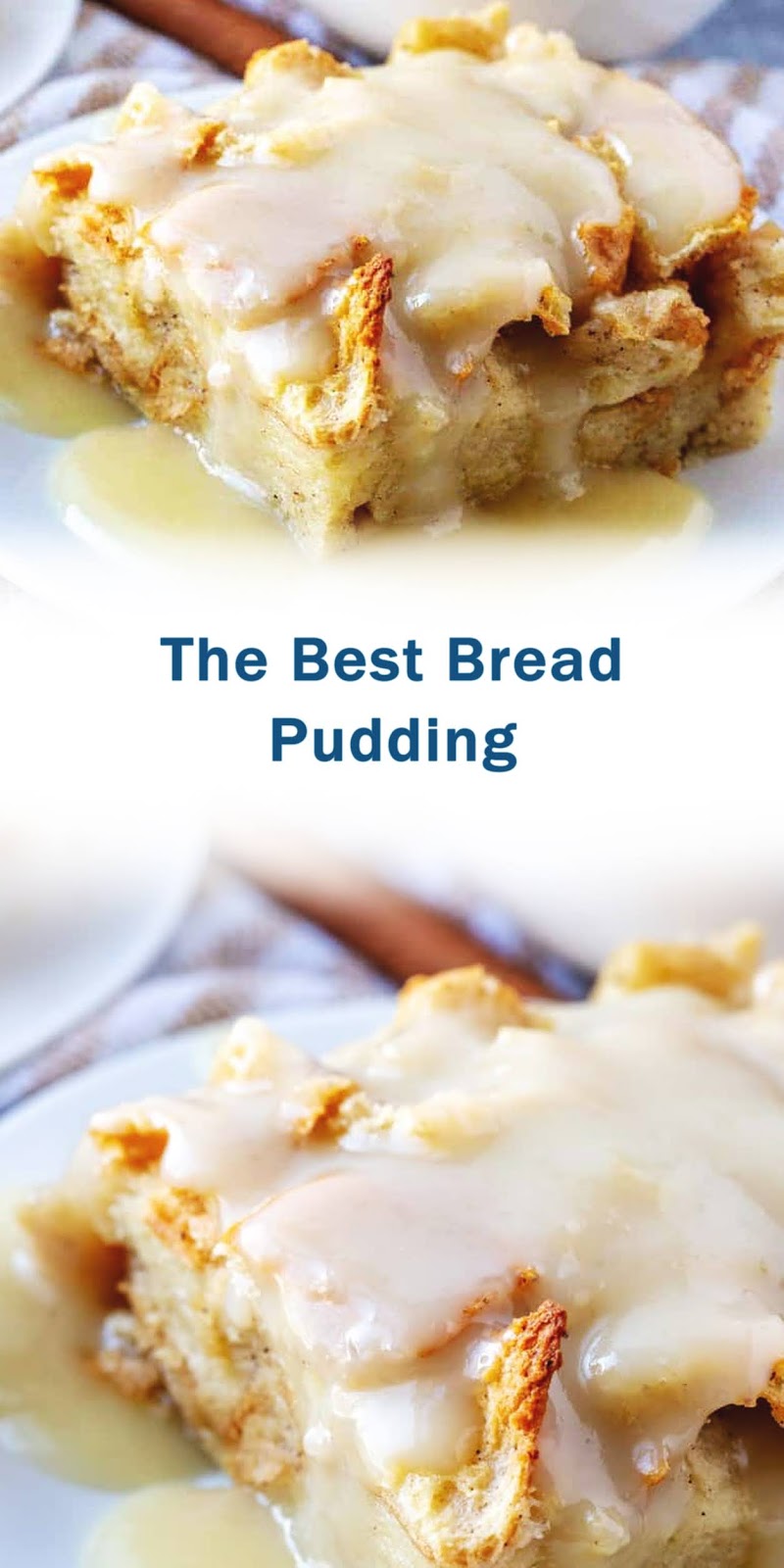 The Best Bread Pudding