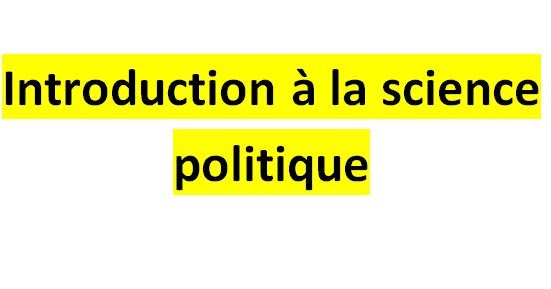 Introduction à la science politique | Cours de droit
