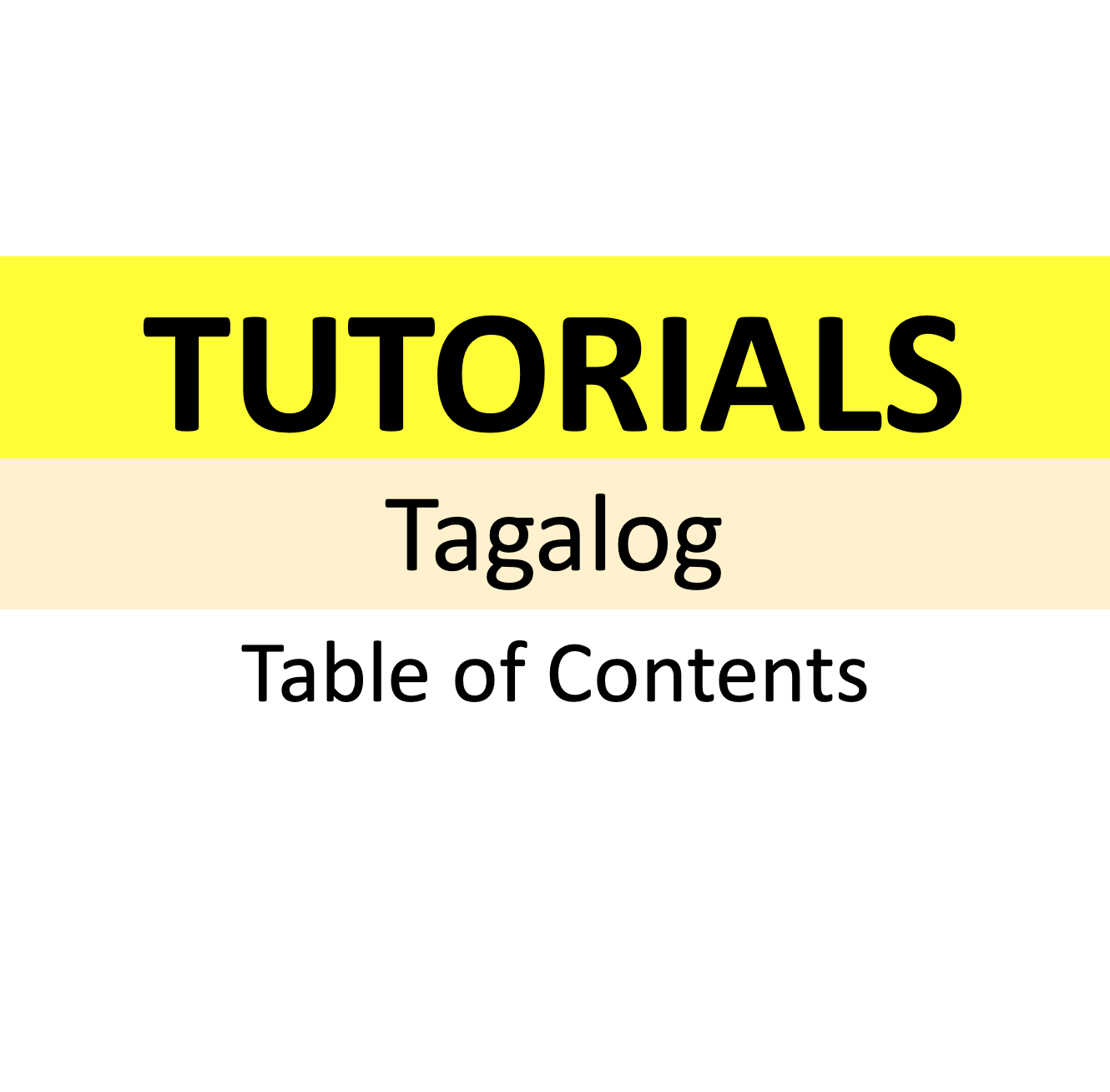Tutorials - Tagalog - Table of Contents ~ Doctor Genesis Mercado