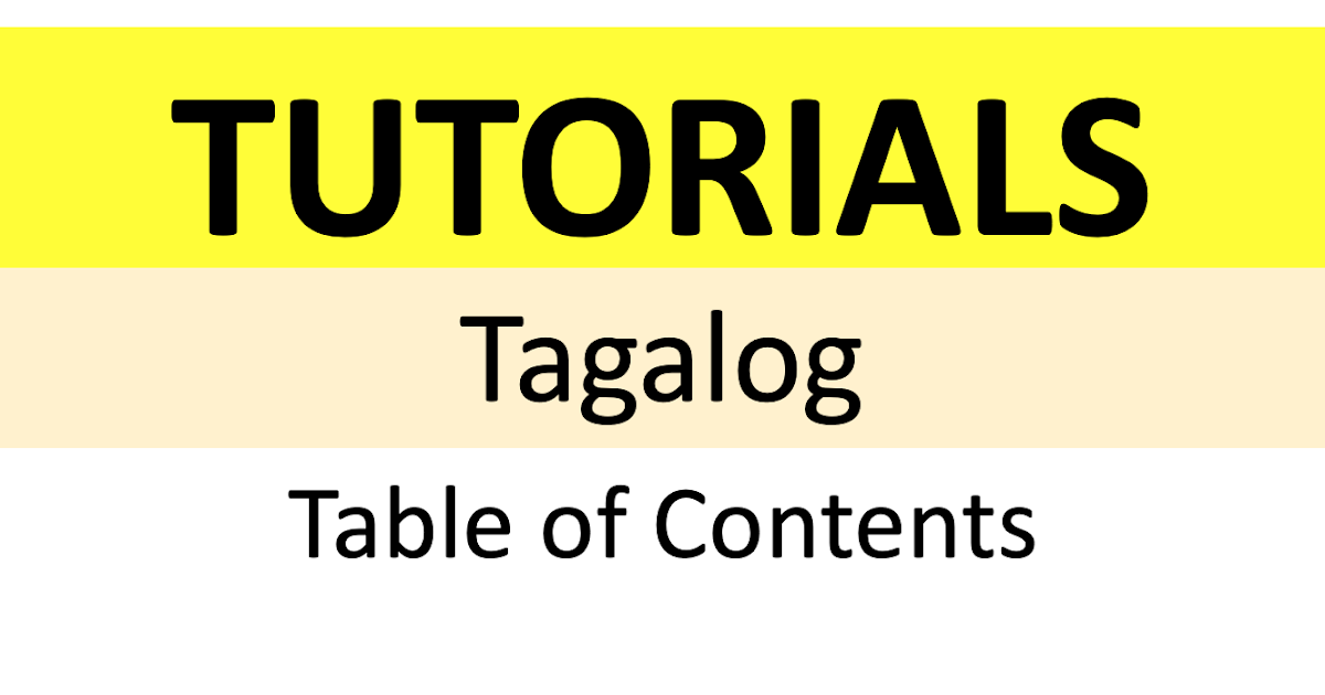 Tutorials - Tagalog - Table of Contents ~ Doctor Genesis Mercado