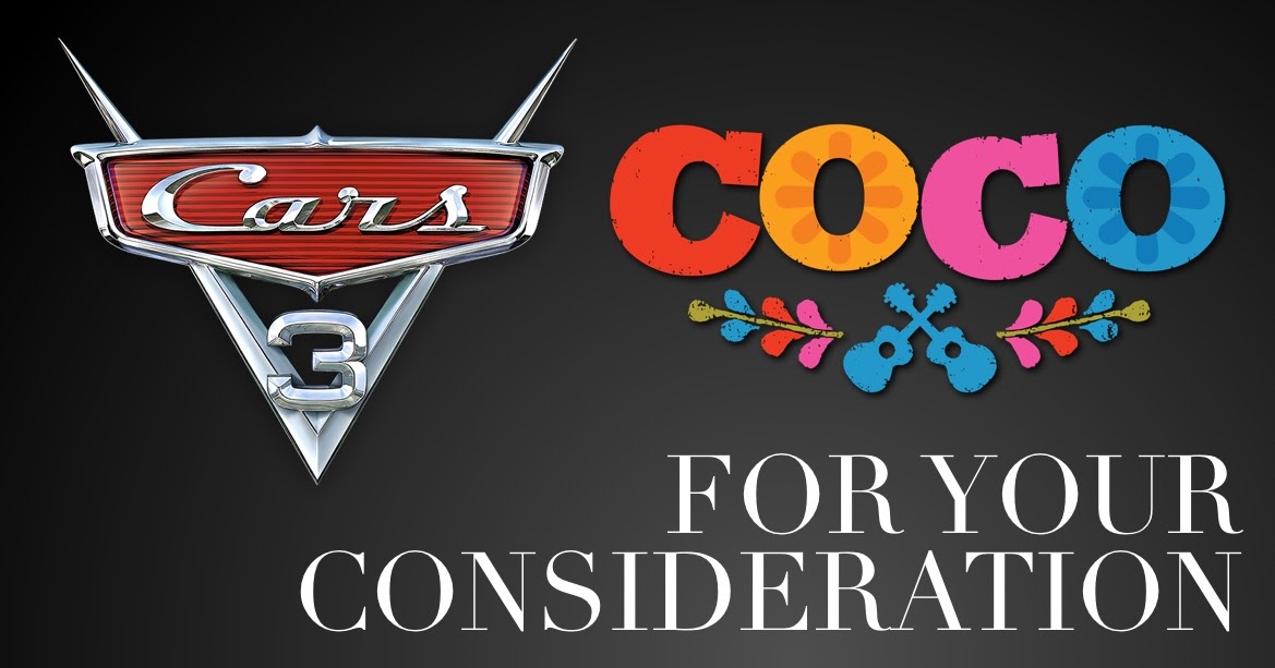 For Your Consideration: Pixar's 'Coco' and 'Cars 3' - Including a Best ...