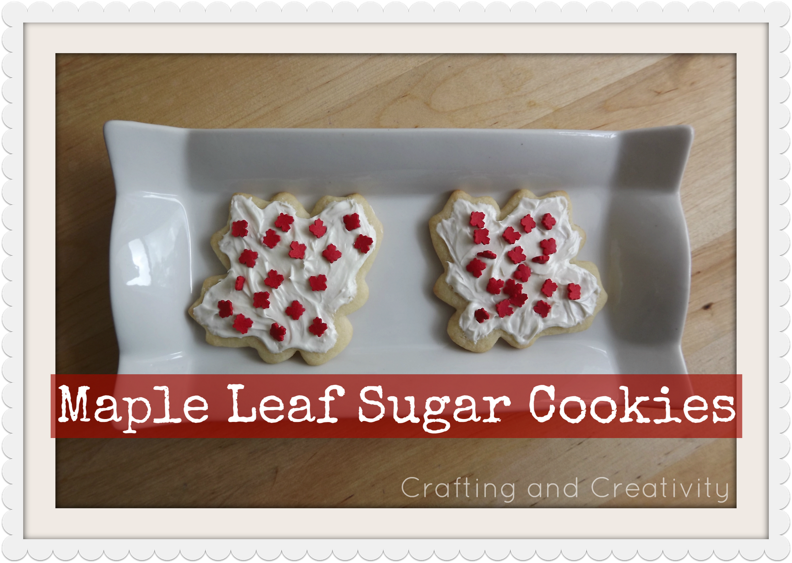 Crafting and Creativity: Maple Leaf Sugar Cookies