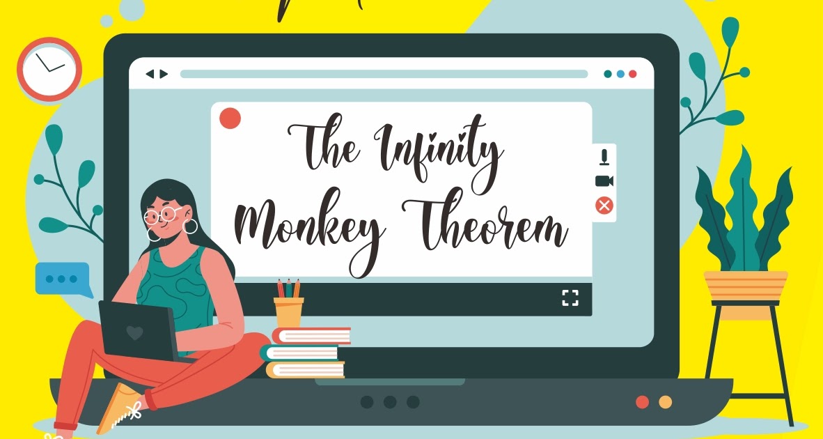 The Infinity Monkey Theorem - Mathematics Study Club