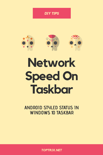 Show Network Speed On TaskBar In Windows 10 | TopTrix