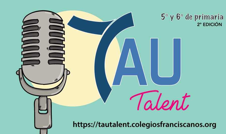 ¡Últimos días para inscribirse en el TAU Talent! ~ CDP San Antonio de Padua