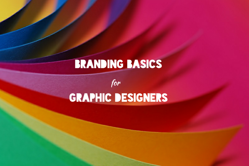 3 Branding Basics Every Graphic Designer Should Know - Branding in ...