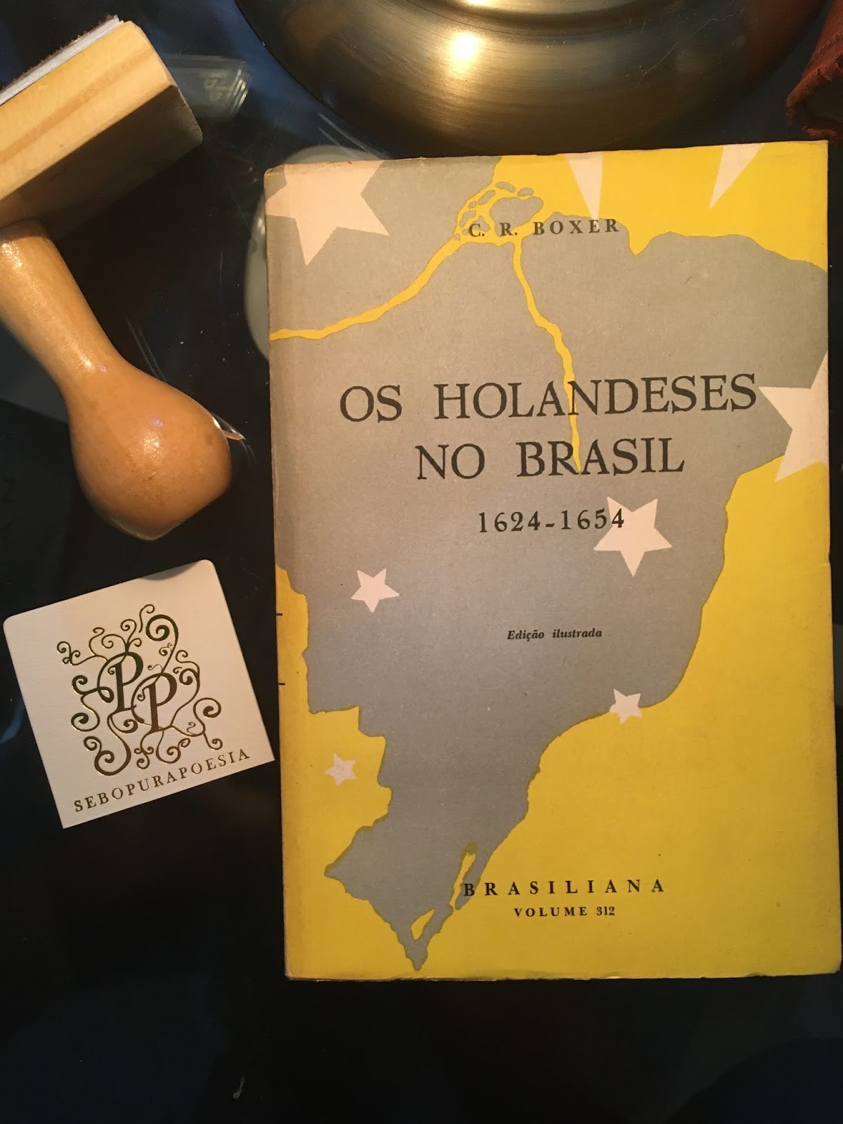 Sebo Pura Poesia: Os Holandeses no Brasil de C. R. Boxer
