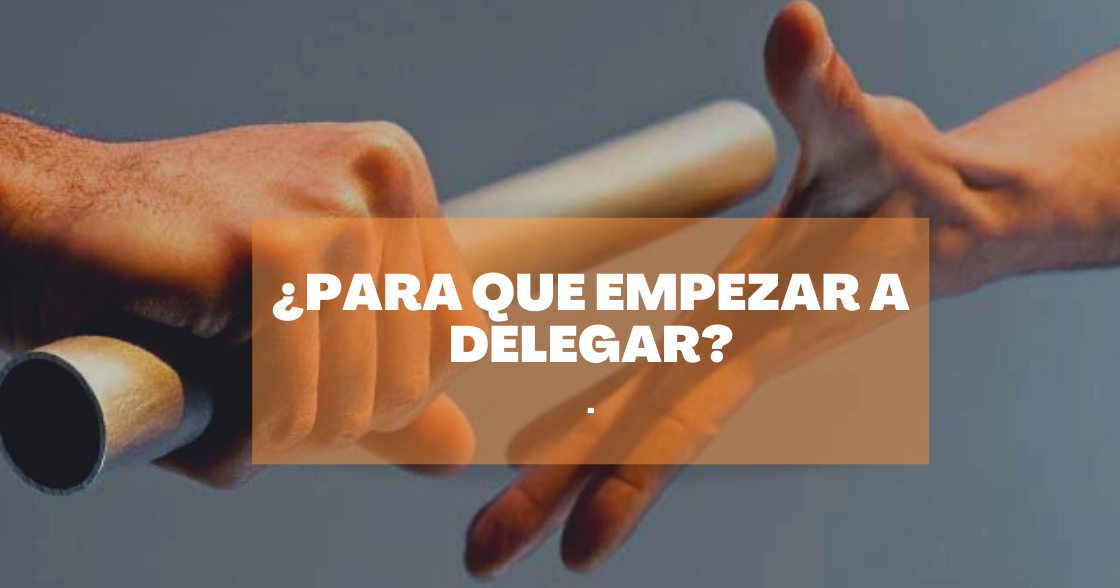 Conoce los 4 pasos para delegar efectivamente