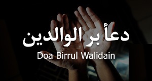 Kumpulan Doa Birul Walidain Lengkap Arab dan Artinya - HOUSE SHINE