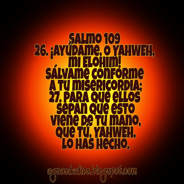 Compartamos la Palabra de Elohim: ¡Ayúdame, O YAHWEH, mi Elohim! Compartamos la Palabra de Elohim: ¡Ayúdame, O YAHWEH, mi Elohim!