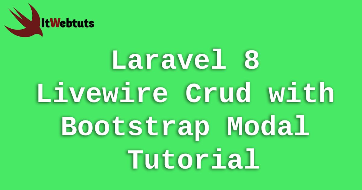 Laravel 8 Livewire Crud with Bootstrap Modal Tutorial