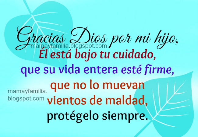 Gracias Dios por mi hijo. Enséñame a construir en él tus valores. Gracias Dios por mi hijo. Enséñame a construir en él tus valores.