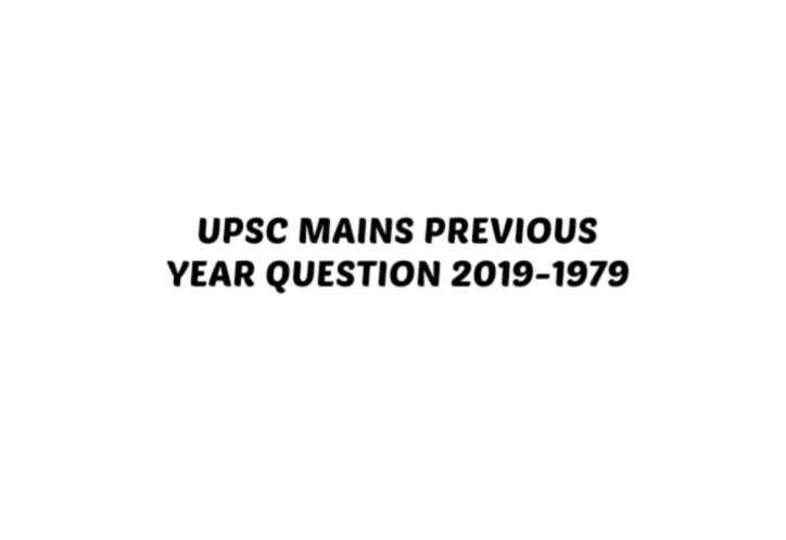 UPSC IAS Mains Previous Year Question Paper pdf 2019 – 1979 – Exammap