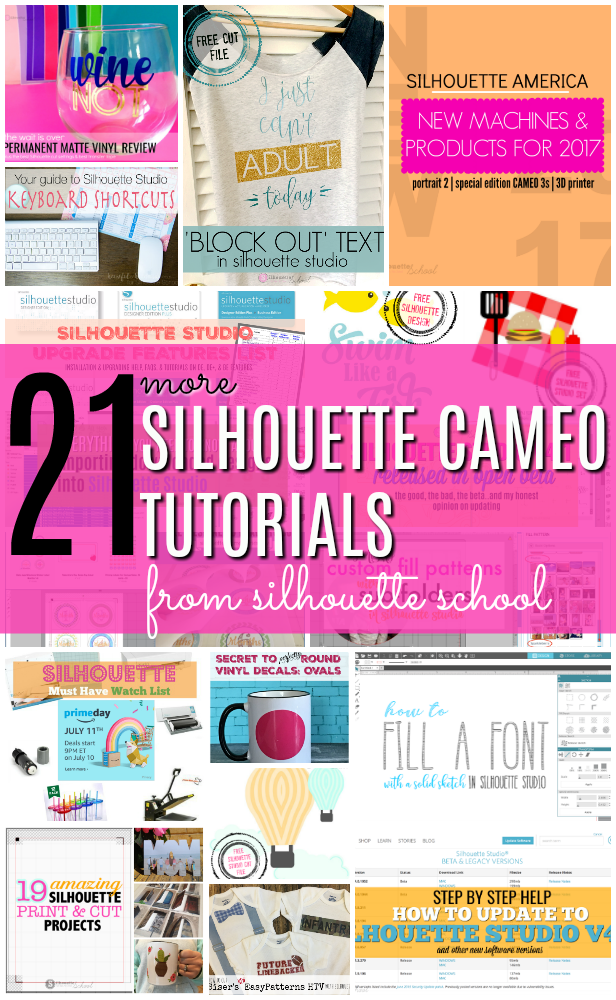 21 More Silhouette CAMEO Machine and Studio Tutorials (July 2017 Month ...