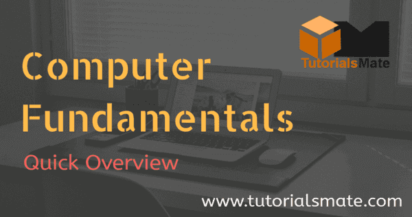 Computer Fundamentals Tutorial Computer Basics TutorialsMate computer-fundamentals-tutorial-computer-basics-tutorialsmate